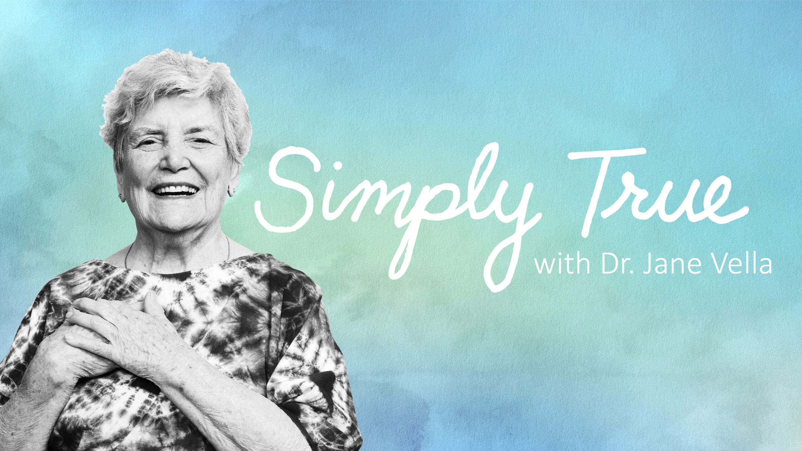 ANNOUNCING: Simply True with Dr. Jane Vella - Global Learning Partners