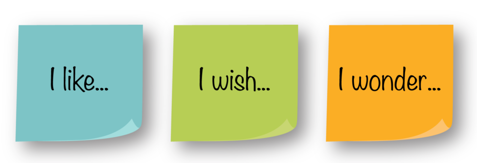 I Like, I Wish, I Wonder – A Technique - Global Learning Partners